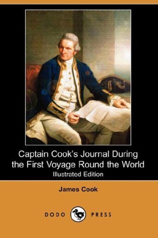 Captain Cook's Journal During the First Voyage Round the World by James ...