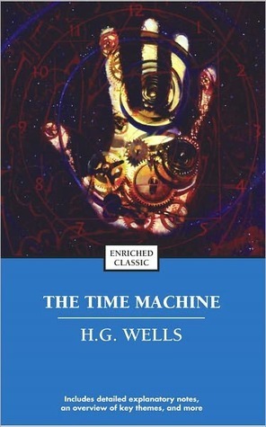 The Time Machine (Annotated) by H.G. Wells | Goodreads