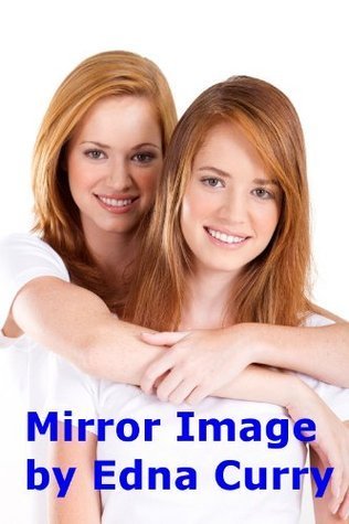Mirror Image by Edna Curry | Goodreads