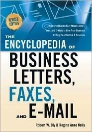 The Encyclopedia of Business Letters, Faxes, and Emails: Features ...
