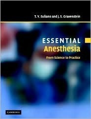 Essential Anesthesia: From Science to Practice by T.Y. Euliano | Goodreads