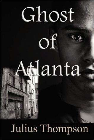Ghost of Atlanta by Julius JE Thompson | Goodreads
