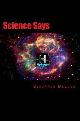 Science Says by Benjamin DeLuca | Goodreads