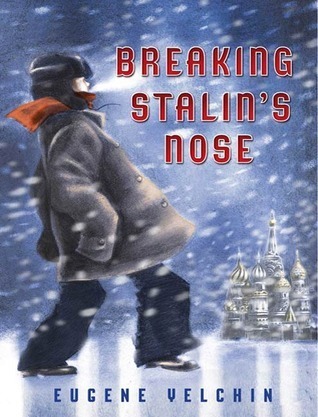 Breaking Stalin's Nose by Eugene Yelchin | Goodreads