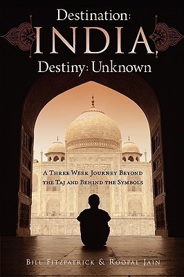 Destination India Destiny Unknown by Bill Fitzpatrick | Goodreads