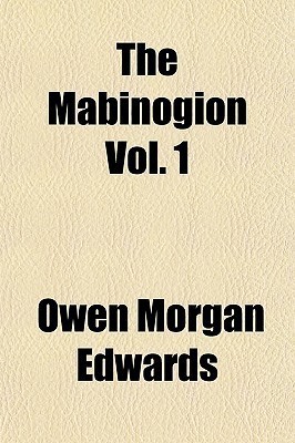 The Mabinogion, Volume 1 by Unknown | Goodreads