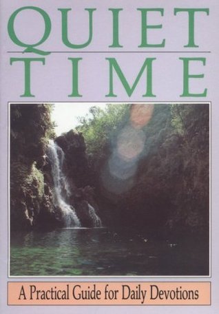 Quiet Time by W. Graham Scroggie | Goodreads