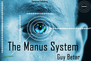 The Manus System by Guy Betar | Goodreads