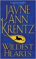 Wildest Hearts: A Novel by Jayne Ann Krentz | Goodreads