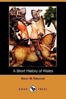 A Short History of Wales by Owen Morgan Edwards | Goodreads