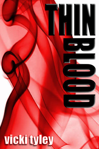 Thin Blood by Vicki Tyley | Goodreads