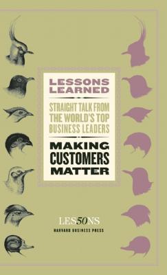 Making Customers Matter (Lessons Learned) by Fifty Lessons | Goodreads