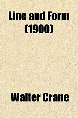 Line And Form by Walter Crane | Goodreads