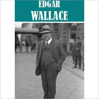 The Essential Edgar Wallace Collection by Edgar Wallace | Goodreads