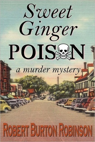 Sweet Ginger Poison by Robert Burton Robinson | Goodreads