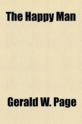 The Happy Man by Gerald W. Page | Goodreads