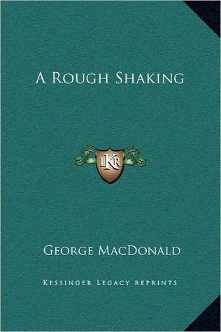 A Rough Shaking by George MacDonald | Goodreads