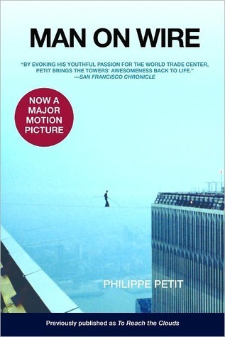 Man on Wire by Philippe Petit | Goodreads