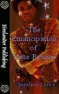 The Emancipation of Nate Bynum by Napoleon Crews | Goodreads