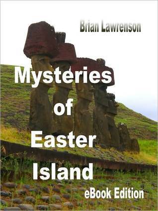 Mysteries of Easter Island by Brian Lawrenson | Goodreads
