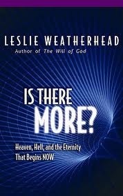 Is There More?: Heaven, Hell, and the Eternal Life that Begins Now by ...