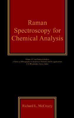 Raman Spectroscopy for Chemical Analysis by Richard L. McCreery | Goodreads