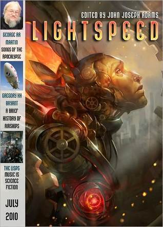 Lightspeed Magazine, July 2010 by John Joseph Adams | Goodreads