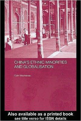 China's Ethnic Minorities and Globalisation by Colin Mackerras | Goodreads