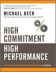High Commitment High Performance: How to Build A Resilient Organization ...