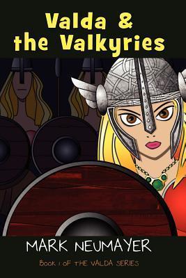 Valda & the Valkyries by Mark Neumayer | Goodreads