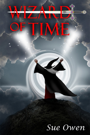 Wizard of Time (Chasing History) by Sue Owen | Goodreads