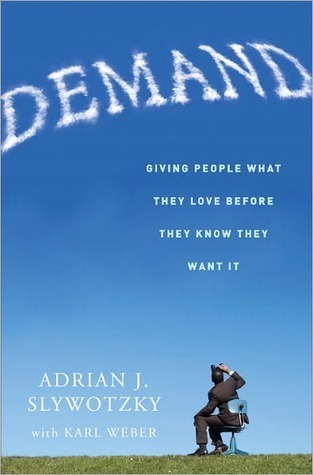 Demand: Creating What People Love Before They Know They Want It by ...