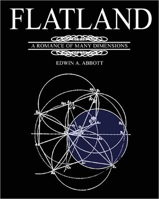 Flatland: A Romance of Many Dimensions by Edwin Abbot | Goodreads
