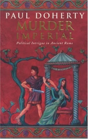 Murder Imperial (Ancient Rome #2) by Paul Doherty | Goodreads