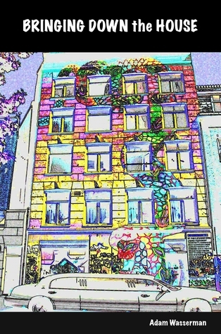 Bringing Down the House by Adam Wasserman | Goodreads