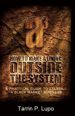 How To Make a Living Outside the System - Business and Economics ...