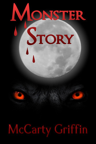 Monster Story by McCarty Griffin | Goodreads