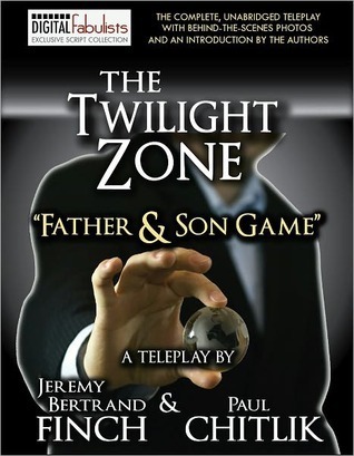 The Twilight Zone: "Father and Son Game" by Jeremy Bertrand Finch ...