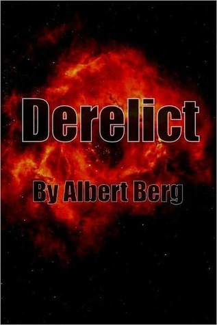 Derelict by Albert Berg | Goodreads