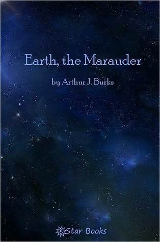Earth, the Maraudar by Arthur J. Burks | Goodreads