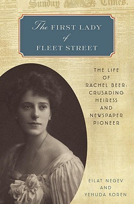 The First Lady of Fleet Street: The Life of Rachel Beer: Crusading ...