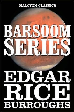 Barsoom Series (Barsoom, #1-5) by Edgar Rice Burroughs | Goodreads