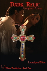 Dark Relic: Vampires' Curse (Libby Fox, #1) by Lauralynn Elliott | Goodreads