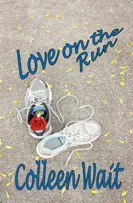 Love on the Run by Colleen Wait | Goodreads