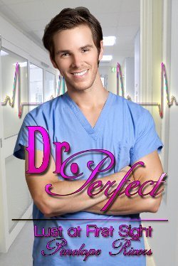 Dr. Perfect (Lust at First Sight, #4) by Penelope Rivers | Goodreads