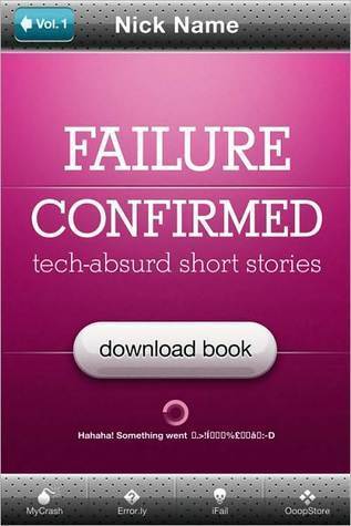 Failure Confirmed (Geek Fiction Stories Vol. 2/2 Book 2) by Nick Name ...