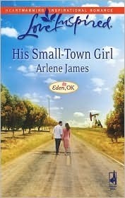 His Small-Town Girl (Eden, OK #1) by Arlene James | Goodreads
