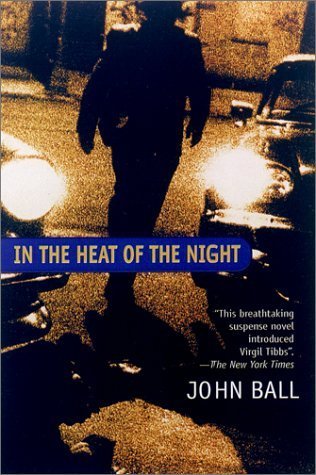 In the Heat of the Night by John Dudley Ball | Goodreads