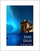 Blue Raja by Barbara Morgenroth | Goodreads