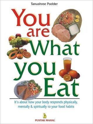You are What You Eat by Tanushree Podder | Goodreads